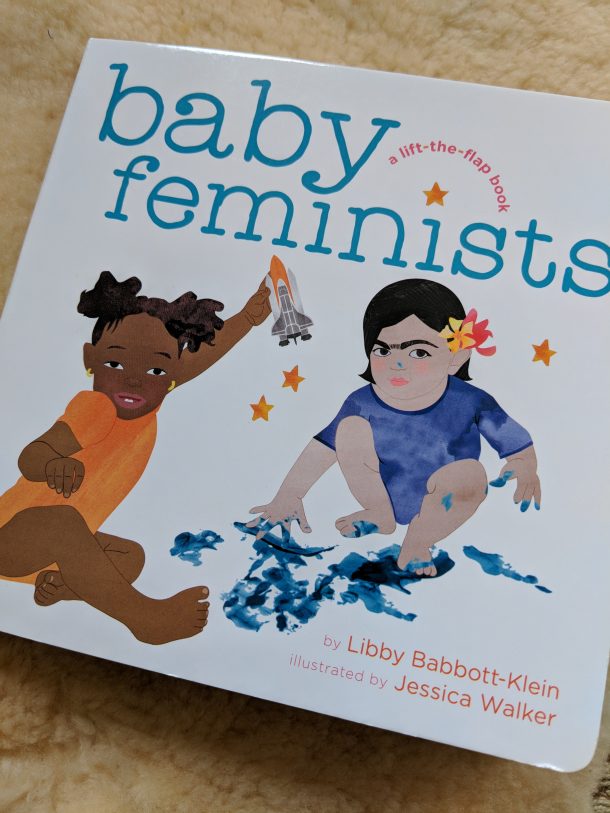 What is a Baby Feminist? New Baby Feminists Book Released – A Child Grows